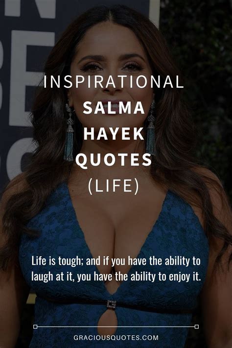 Salma Hayek Quote Salma Hayek On Why Frida Kahlo Was A Great Artist