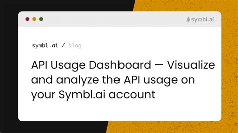 Monitor And Visualize Your Api Usage On The Symbl Ai Platform Symbl Ai