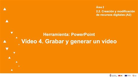 vídeo 4 grabar y generar un vídeo powerpoint creación y modificación