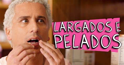 Navegações nas fronteiras do Pensamento HUMOR Largados e pelados