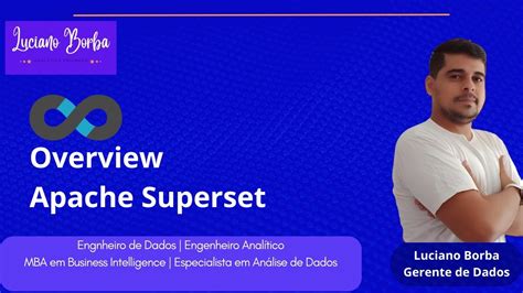 Overview Apache Superset Conhecendo Essa Ferramenta Para Dataviz Youtube