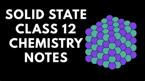 Solid State Class 12 Chemistry Notes Complete Chapter Mcqs Short And Long Qanda Target Ssc