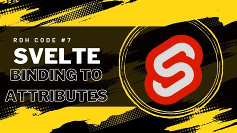 How To Bind Attributes In Svelte 7 Rdh Code Attribute Binding