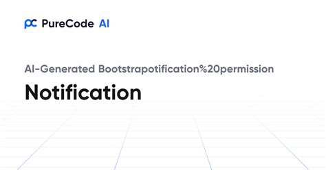 Build Great Bootstrapotification20permission Notification Components