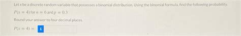 Solved Let X Be A Discrete Random Variable That Possesses A