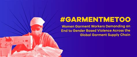 Garment Me Too Global Labor Justice