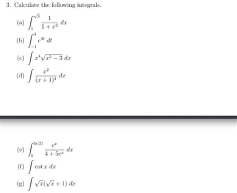 Solved Calculate The Following Integrals Chegg