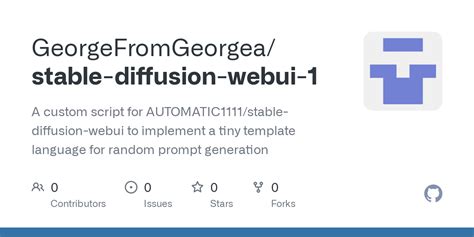 GitHub GeorgeFromGeorgea Stable Diffusion Webui 1 A Custom Script