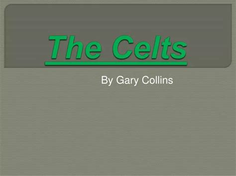 Ppt Unveiling The Celtic Civilization Powerpoint Presentation Free