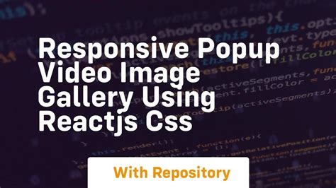 responsive popup video image gallery using reactjs css youtube