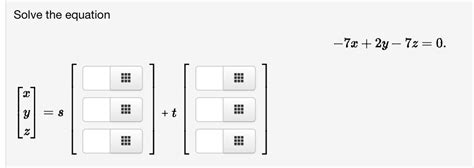 Solved Solve The Equation 7x 2y 7z 0 Chegg