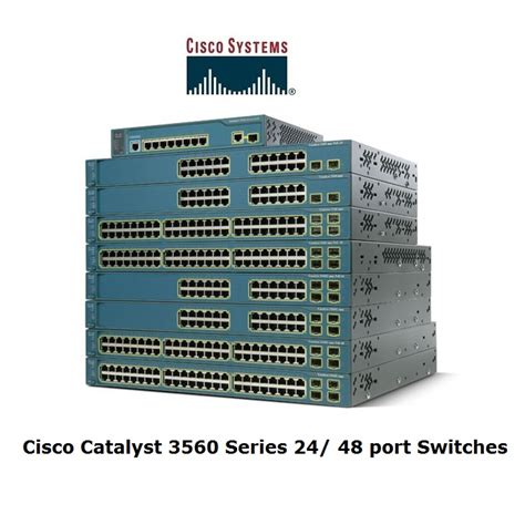 Cisco Catalyst 3560 Series 24 48 Port Switches