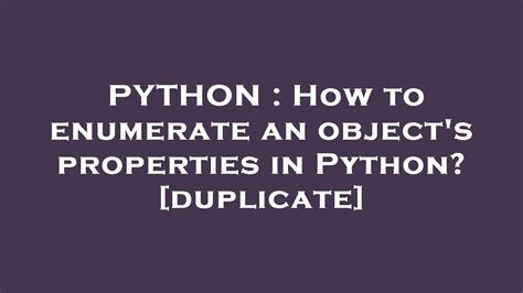 python how to enumerate an object s properties in python youtube