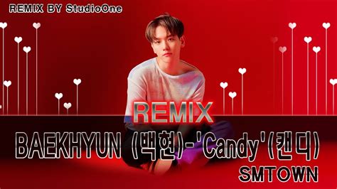 Remix Baekhyun 백현 Candy캔디 Youtube