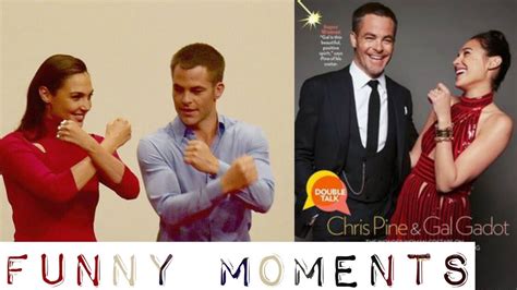 Gal Gadot And Chris Pine Funny Moments Youtube