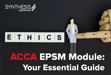Acca Epsm Module Your Essential Guide Synthesis Learning