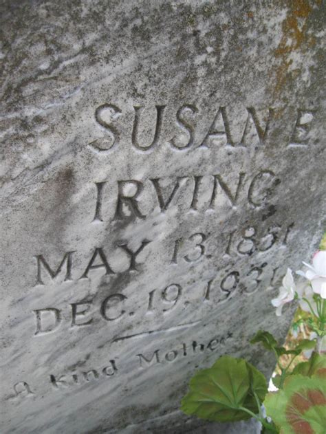 Susan E Roberts Irving 1851 1931 Mémorial Find A Grave