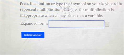 Solved Press The · Button Or Type The Symbol On Your Keyboard To Represent Multiplication