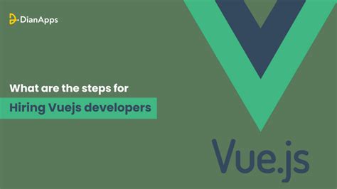 What Are The Steps For Hiring Vuejs Developers