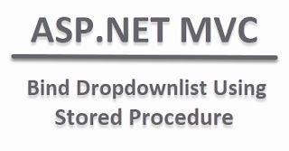 Bind Dropdownlist In ASP NET MVC Using Stored Procedure Codingvila