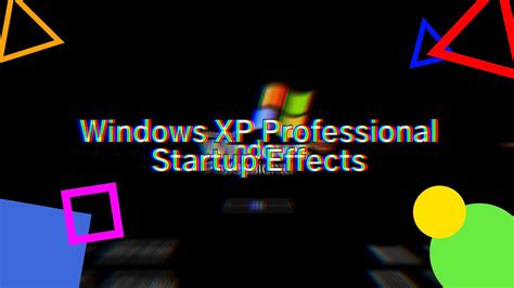 Windows Xp Professional Startup Effects List Of Effects In The