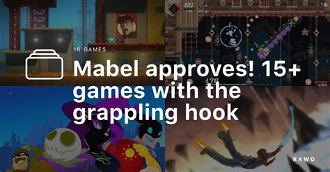 Mabel Approves 15 Games With The Grappling Hook A List Of Games By
