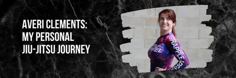 Averi Clements My Personal Jiu Jitsu Journey Gi Reviews