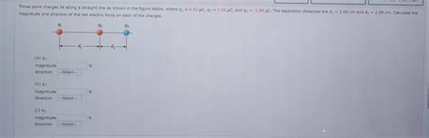 Solved Magnitude And Direction Of The Net Electric Force On