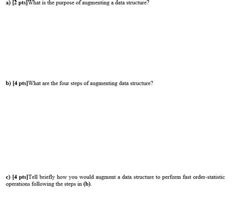 solved a [2 pts]what is the purpose of augmenting a data