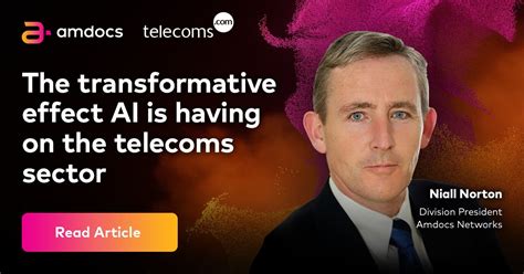 amdocs networks on linkedin the transformative effect ai is having on