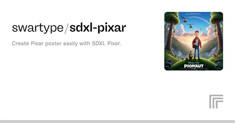 Swartypesdxl Pixar Run With An Api On Replicate