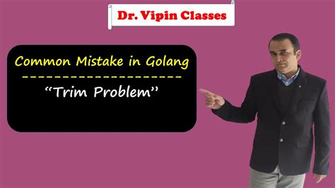 Trim Problem In Golang Trimright Trimsuffix Dr Vipin Classes