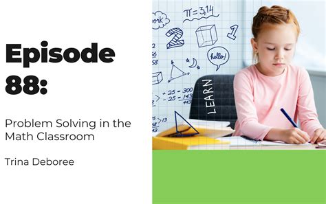 OTT Problem Solving In The Math Classroom Trina Deboree Teaching And Learning