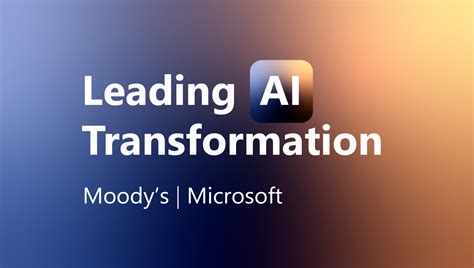 leading ai transformation moody s microsoft