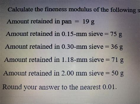 Solved Calculate The Fineness Modulus Of The Following S