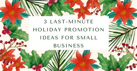 3 Last Minute Holiday Promotion Ideas For Small Business