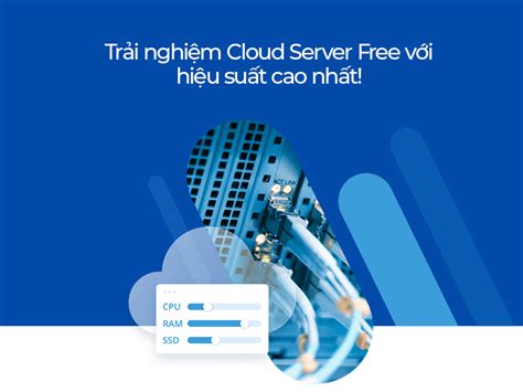 Dùng Thử Cloud Server Free Với Gói Suncloud Server Chất Lượng Cao
