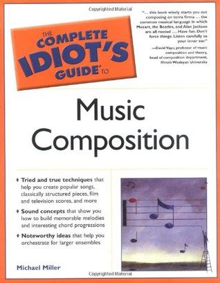 The Complete Idiot S Guide To Music Composition By Michael Miller
