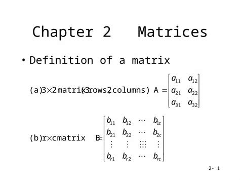 Ppt 2 1 Chapter 2 Matrices Definition Of A Matrix 2 2 A System Of