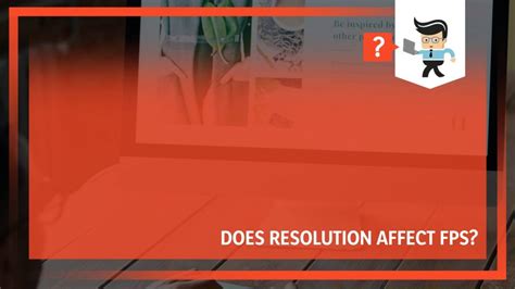 Does Resolution Affect Fps A Definitive Guide To Pc Specifications