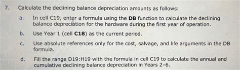 Solved 7 Calculate The Declining Balance Depreciation