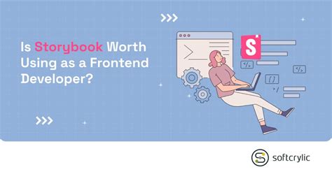 Softcrylic On Linkedin Is Storybook Worth Using As A Tool For React Js Frontend Development