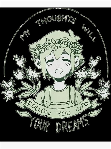 Omori My Thoughts Will Follow You Into Your Dreams Basil Poster For Sale By Sanderatavia