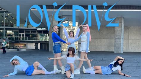 Kpop In Public Ive 아이브 Love Dive Dance Cover Tnt Crew