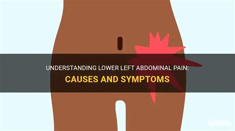 Understanding Lower Left Abdominal Pain Causes And Symptoms Medshun