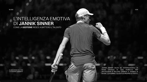 Lintelligenza Emotiva Di Jannik Sinner Come La Gestione Riesce A