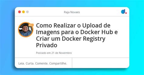 Como Realizar O Upload De Imagens Para O Docker Hub E Criar Um Docker Registry Privado