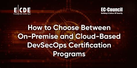 Understanding On Premise Vs Cloud Based Devsecops Certification Ec