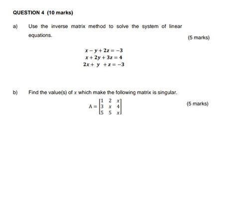 Solved QUESTION Marks A Use The Inverse Matrix Chegg