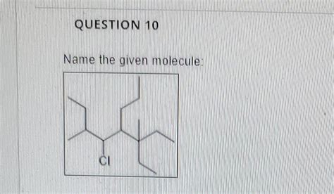 Solved Name The Given Molecule Chegg Com